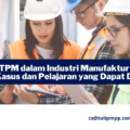Implementasi Autonomous Maintenance ala JIPM