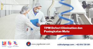 TPM DEFECT ELIMINATION DAN PENINGKATAN MUTU