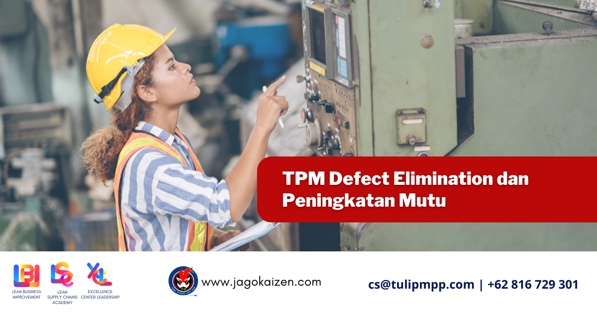 TPM DEFECT ELIMINATION DAN PENINGKATAN MUTU